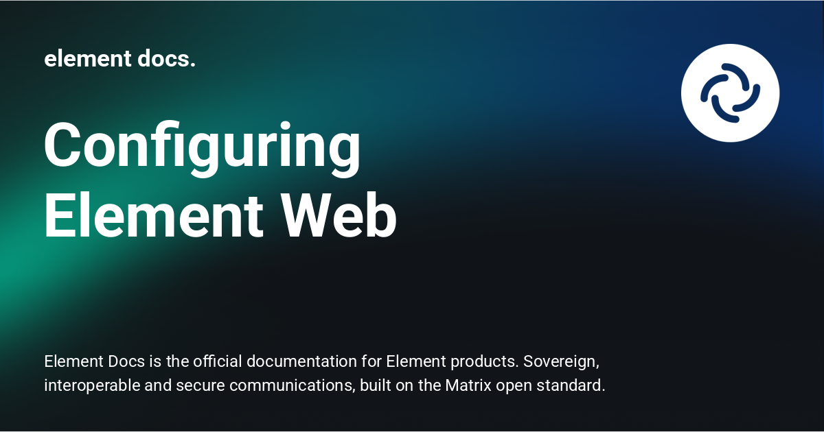 Configuring Element Web - element docs.
